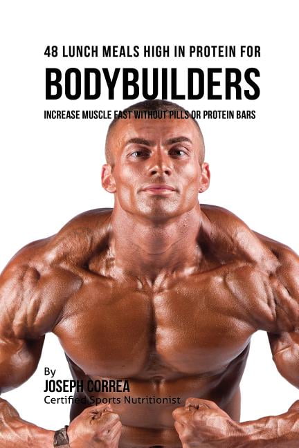 48 Bodybuilder Lunch Meals High In Protein: Increase Muscle Fast ...