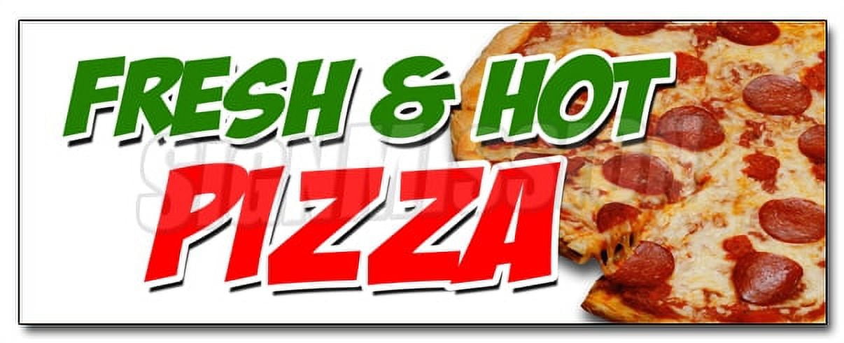 48" FRESH & HOT PIZZA DECAL sticker by the slice whole pie pepperoni ...