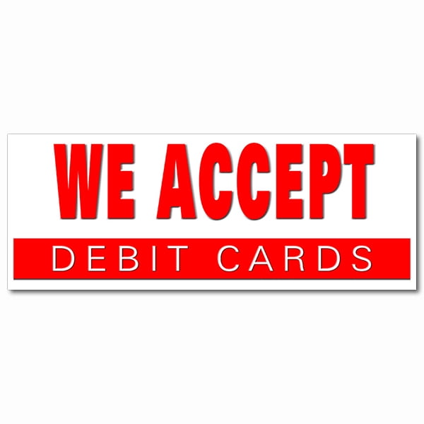 48" WE ACCEPT DEBIT CARDS DECAL sticker debit cards vendor store ...