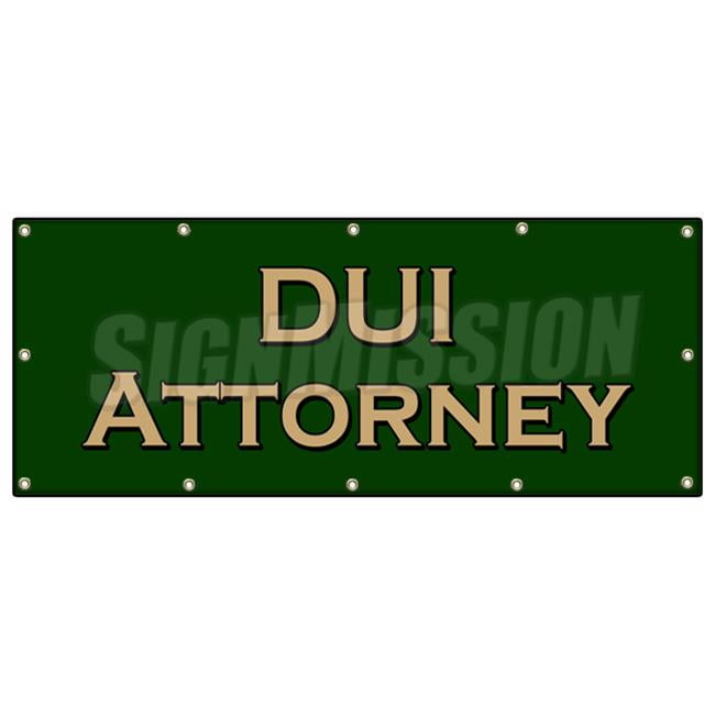 48 x 120 in. Dui Attorney Banner Sign - Criminal Defense Drunk Driving ...