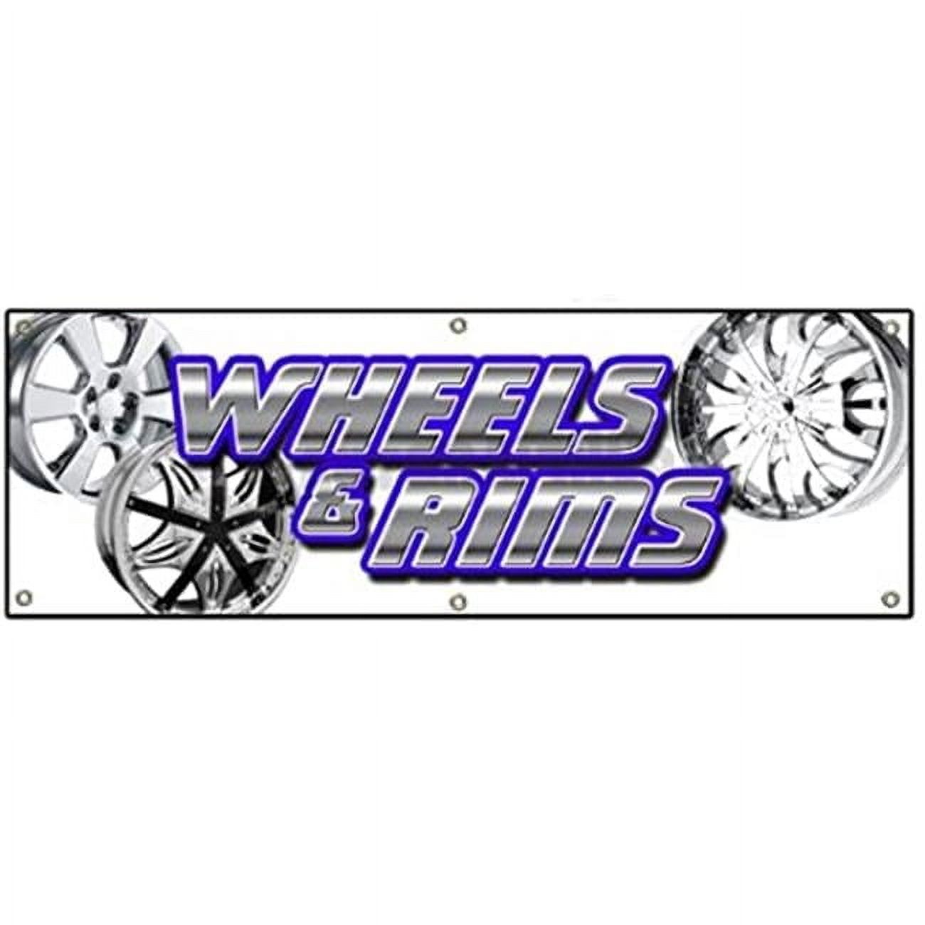48 x 120 in. Wheels & Rims Banner Sign - Chrome Rim Wheel Tires Auto ...