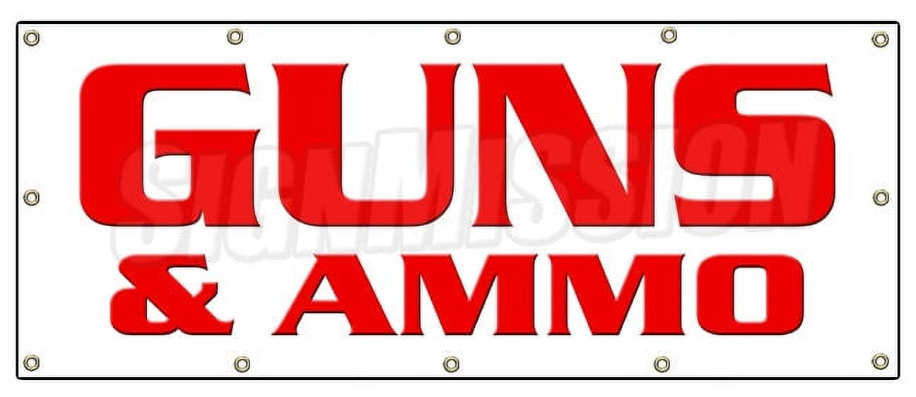 48"x120" GUNS & AMMO BANNER SIGN gun rifle pistol firearms shooting ...