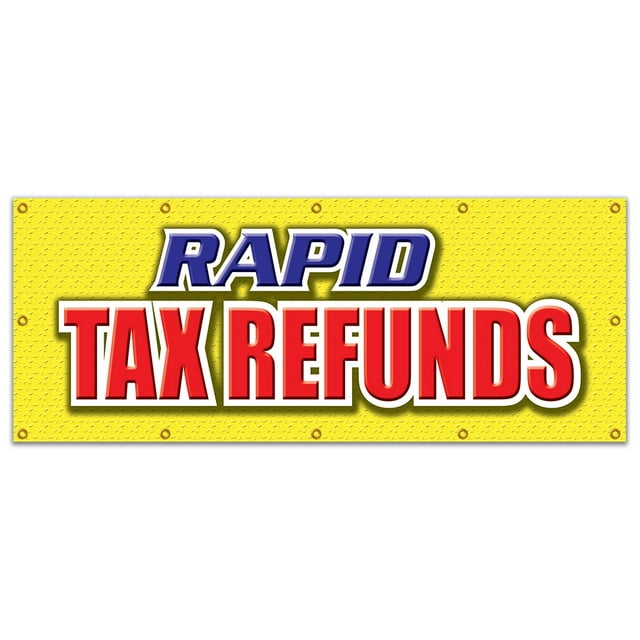 48"x120" RAPID TAX REFUNDS BANNER SIGN taxes refund check signs ...