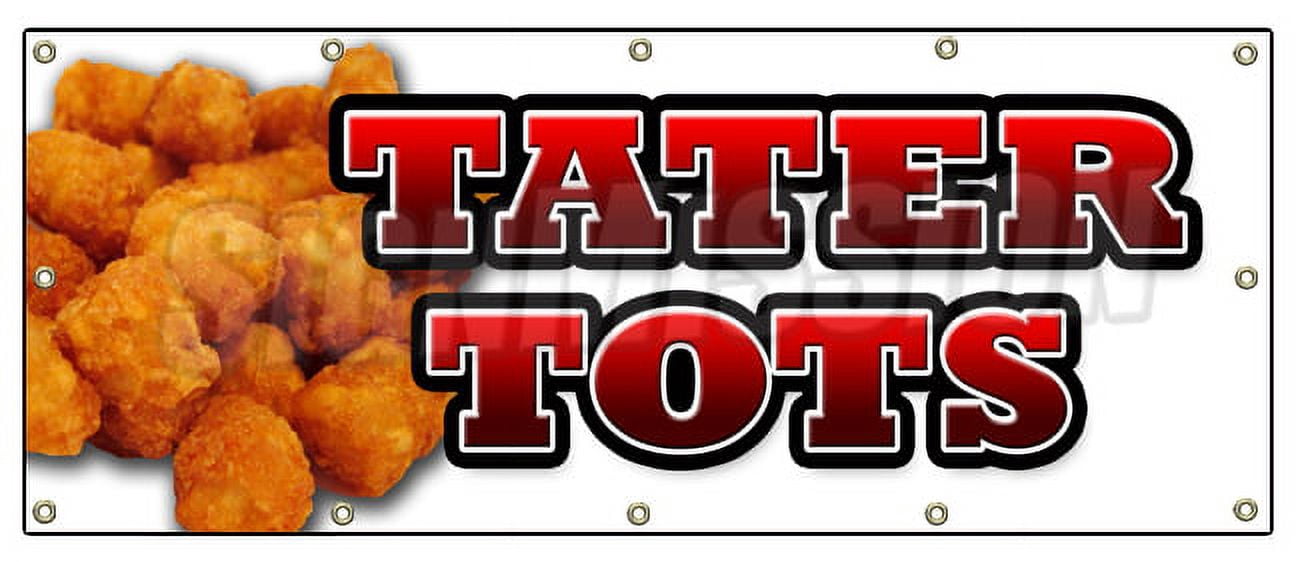 48"x120" TATER TOTS BANNER SIGN tots french fries potato taters ...