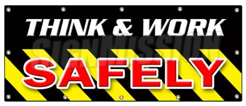 48"x120" Think & Work Safely Sign Worker OSHA Employee Workplace ...
