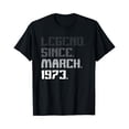 48th Birthday Gifts 48 Years Old Legend Since March 1973 T-Shirt ...