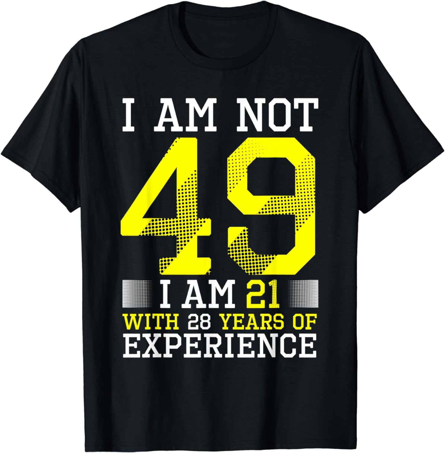 49th Birthday Man Woman 49 Year Old Gift T-Shirt - Walmart.com