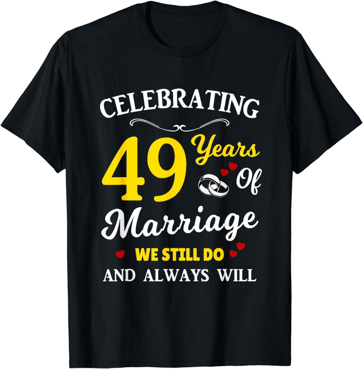 49th Year Wedding Anniversary T-Shirt - Walmart.com