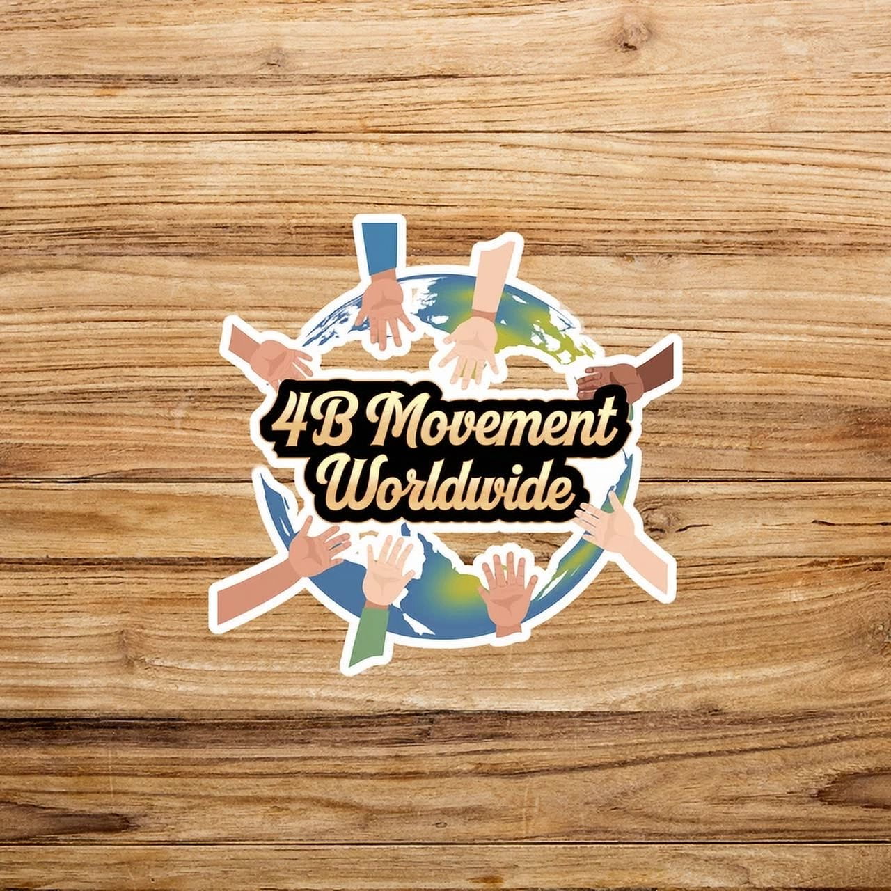 4B Movement Worldwide Diversity Unity Hands Around Earth Stickerphone ...
