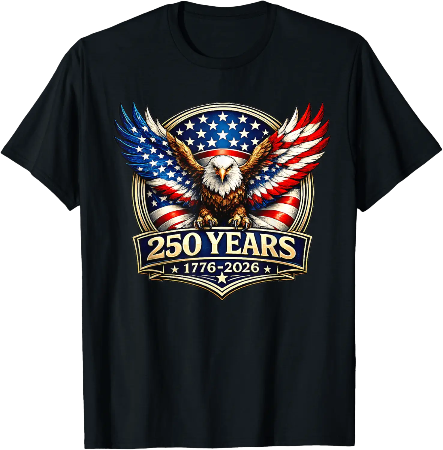 4Th July American Flag Eagle Vintage 250 Years Milestone T-Shirt ...