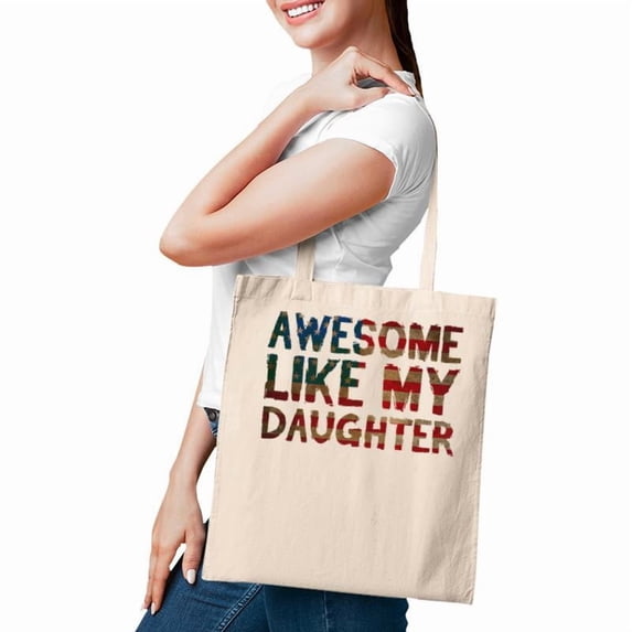 4Th Of July Fathers Day Dad Gift Awesome Like My Daughter Tote Bag ...