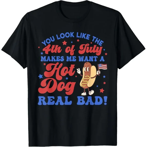 4Th Of July You Makes Me Want Hot Dog American Unisex T-Shirt - Walmart.com