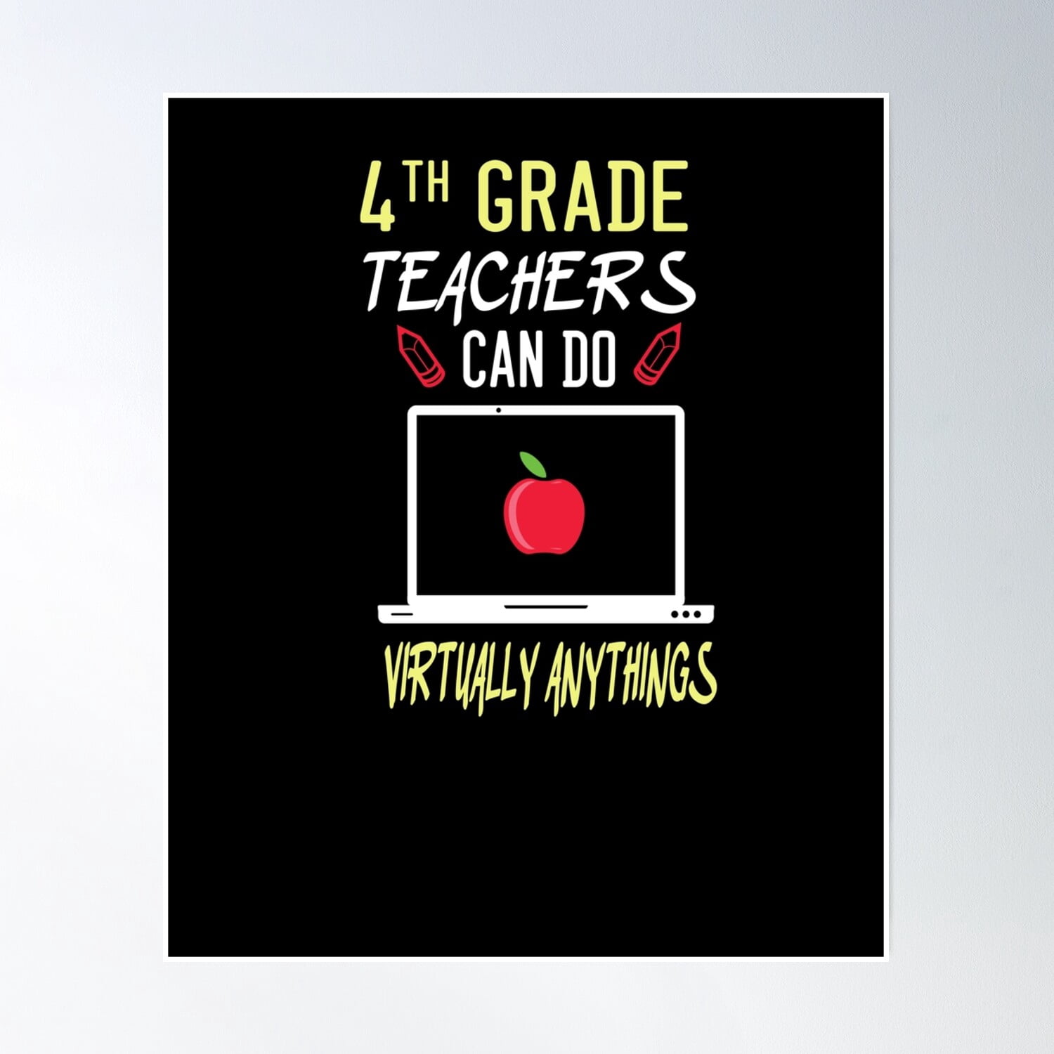 4Th Teachers Can Do Virtually Anythings Poster Wall Art, Modern Wall ...