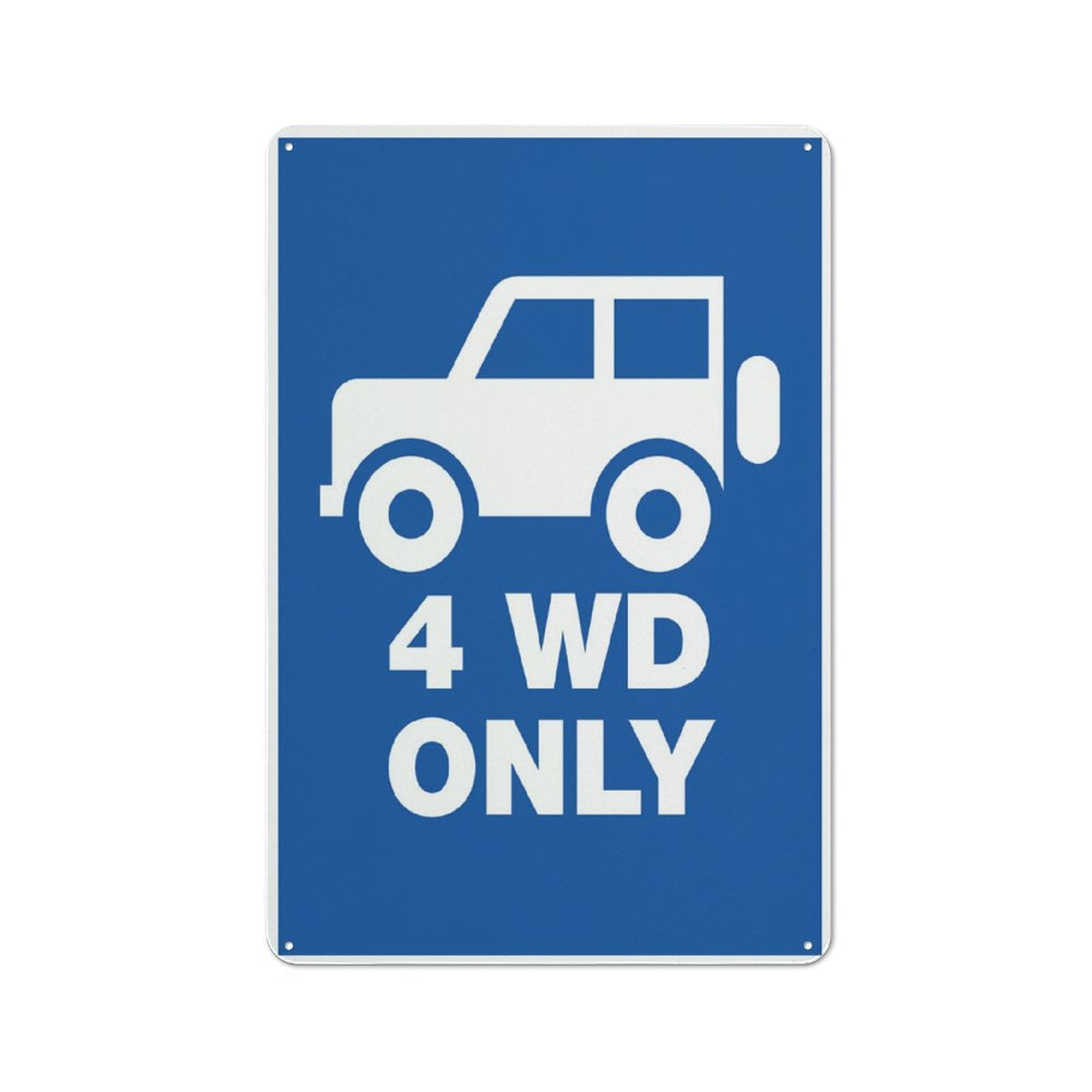 4Wd Only Sign Sign, 8 X 12 Grade Reflective Sheeting Rust Free Aluminum ...