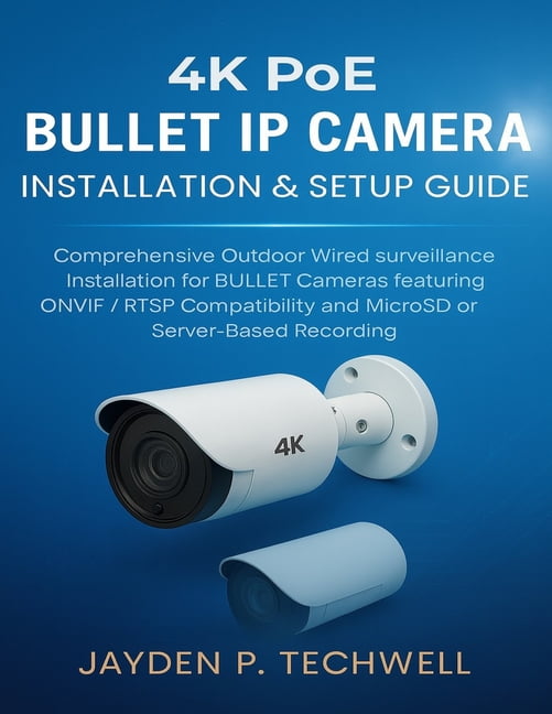 4k Poe Bullet IP Camera Installation & Setup Guide: Comprehensive ...