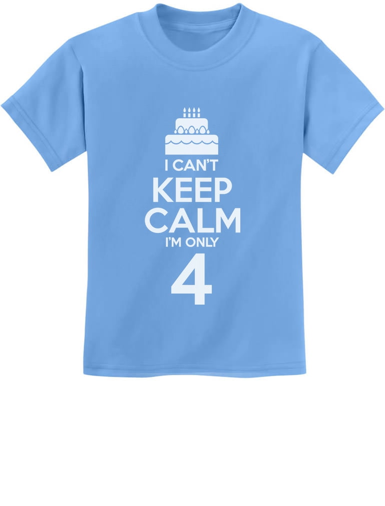 4th Birthday Tstars T-Shirt - I Can't Keep Calm I'm 4 Design - Unique ...