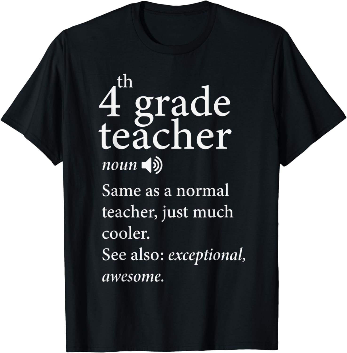 4th Grade Teacher Definition Back School First Day T-Shirt - Walmart.com