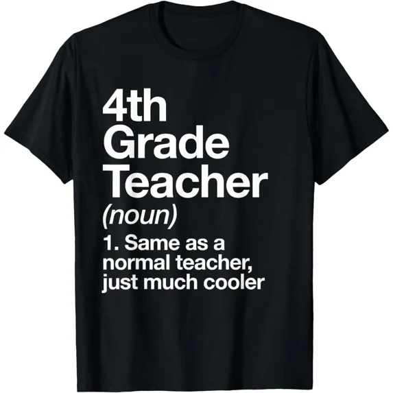 4th Grade Teacher Definition Shirt Funny Noun Gift Idea Unisex T-Shirt ...