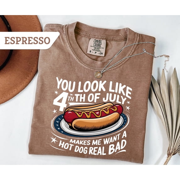 4th Of July Makes Me Want A Hot Dog Real Bad Shirt Independence Day ...