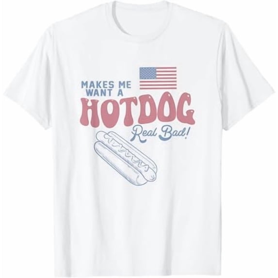 4th Of July Makes Me Want A Hot Dog Real Bad Vintage Flag T-Shirt ...