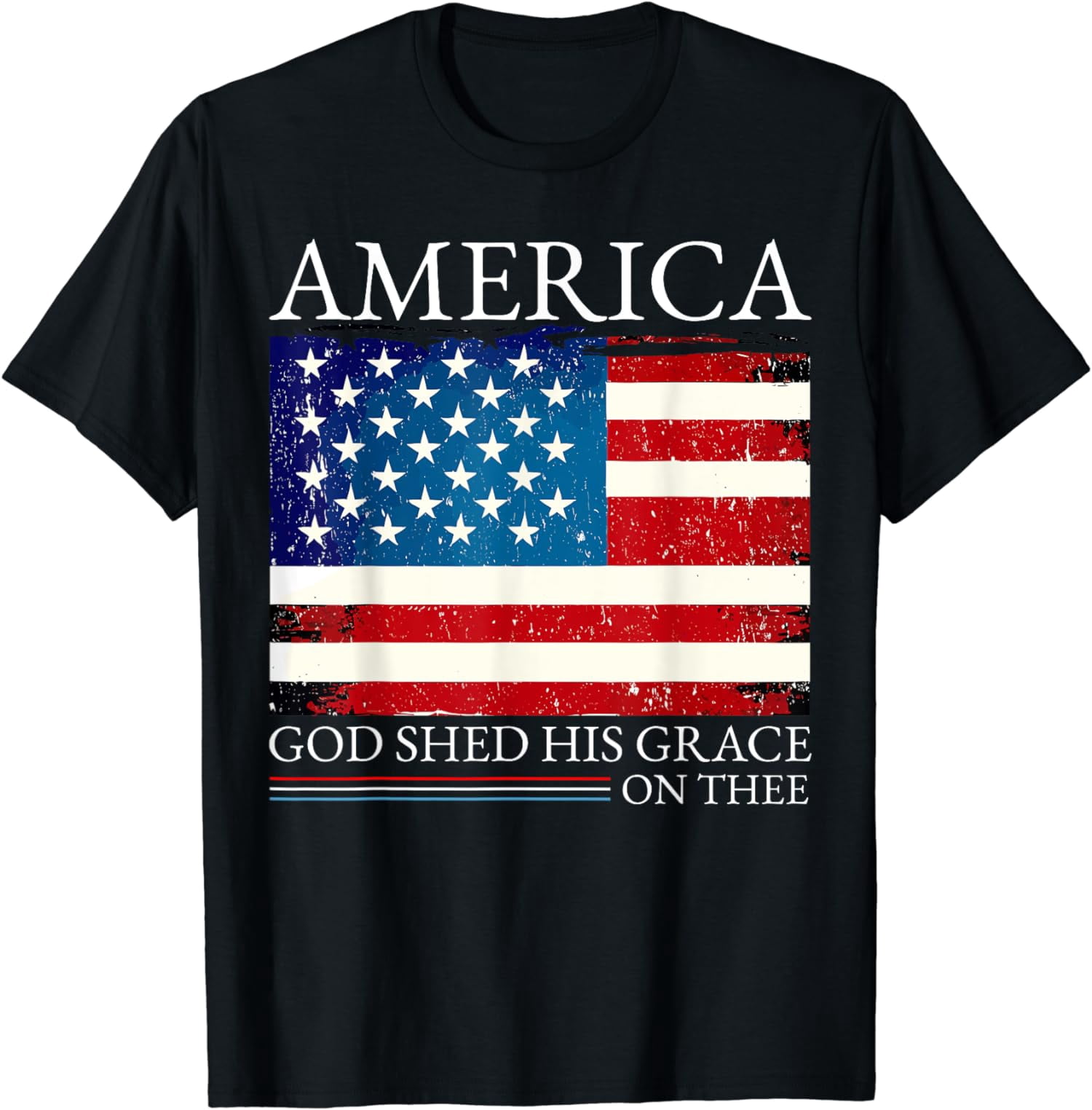 4th of July Men Women America God Shed His Grace on Thee T-Shirt2024 ...