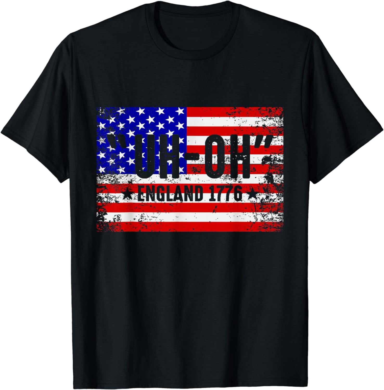 4th of July Uh-Oh England 1776 Funny American Independence T-Shirt ...
