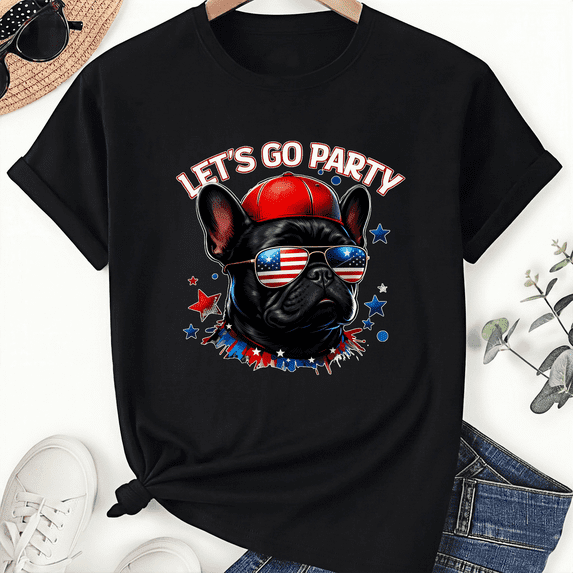 4th of july French Bulldog Let's Go Party Sunglasses Unisex T-Shirt ...