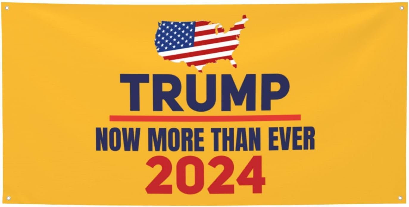 4x6 Ft Trump 2024 Now More Than Ever Banner Funny Support Trump 2024 ...