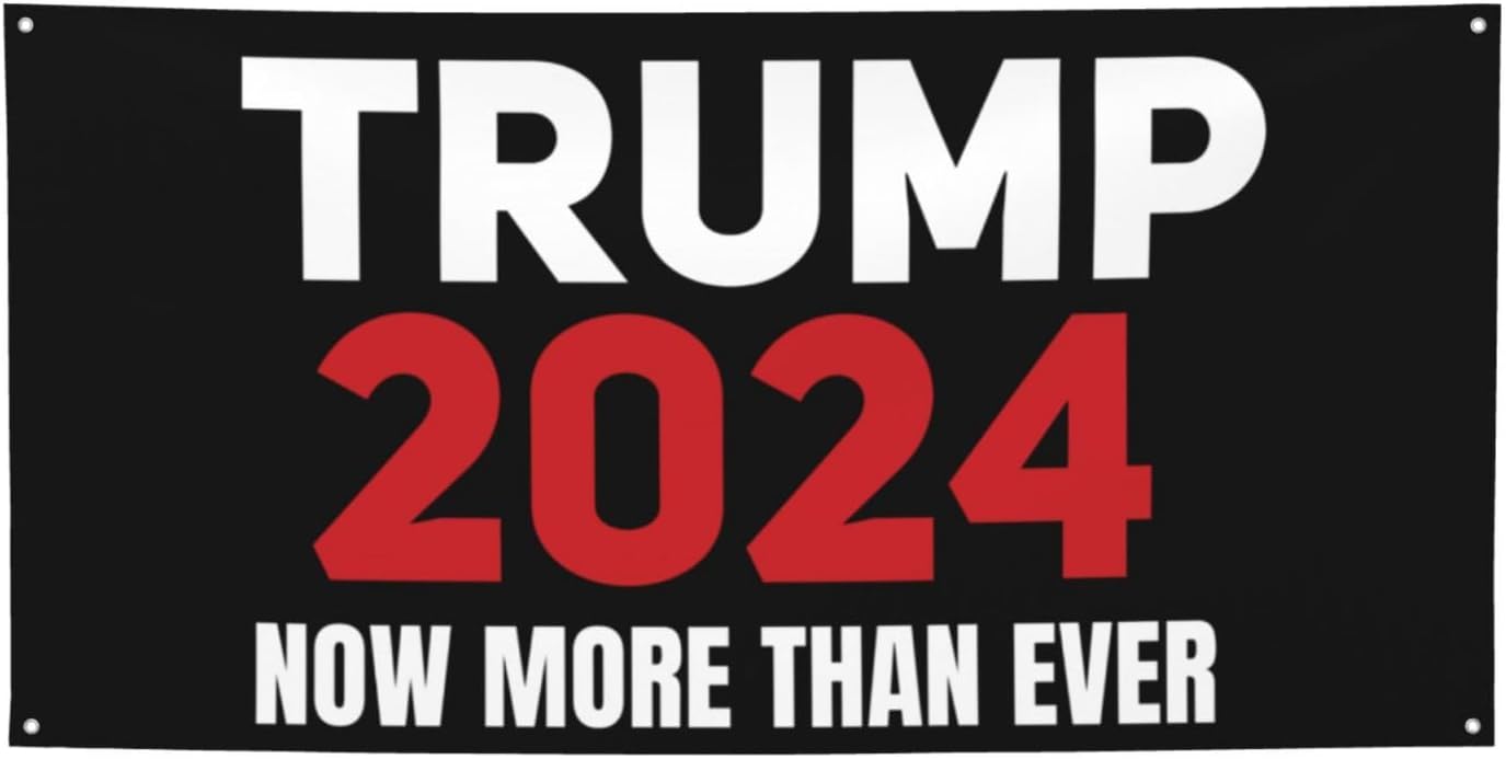 4x6 Ft Trump 2024 Now More Than Ever Banner Funny Support Trump 2024 ...