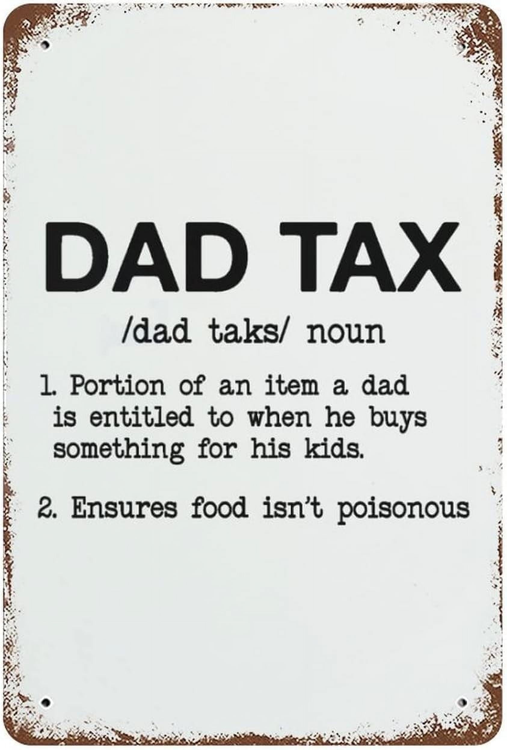 5.5x8 Inch Inspirational Metal Sign Wall Art, Dad Tax Definition Tin ...