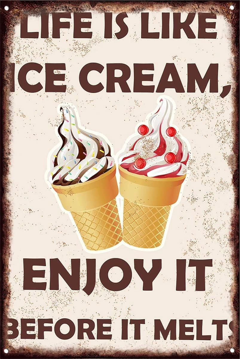 5.5x8 Inch Life Is Like Ice Cream,Enjoy It Before It Melts Iron Poster ...