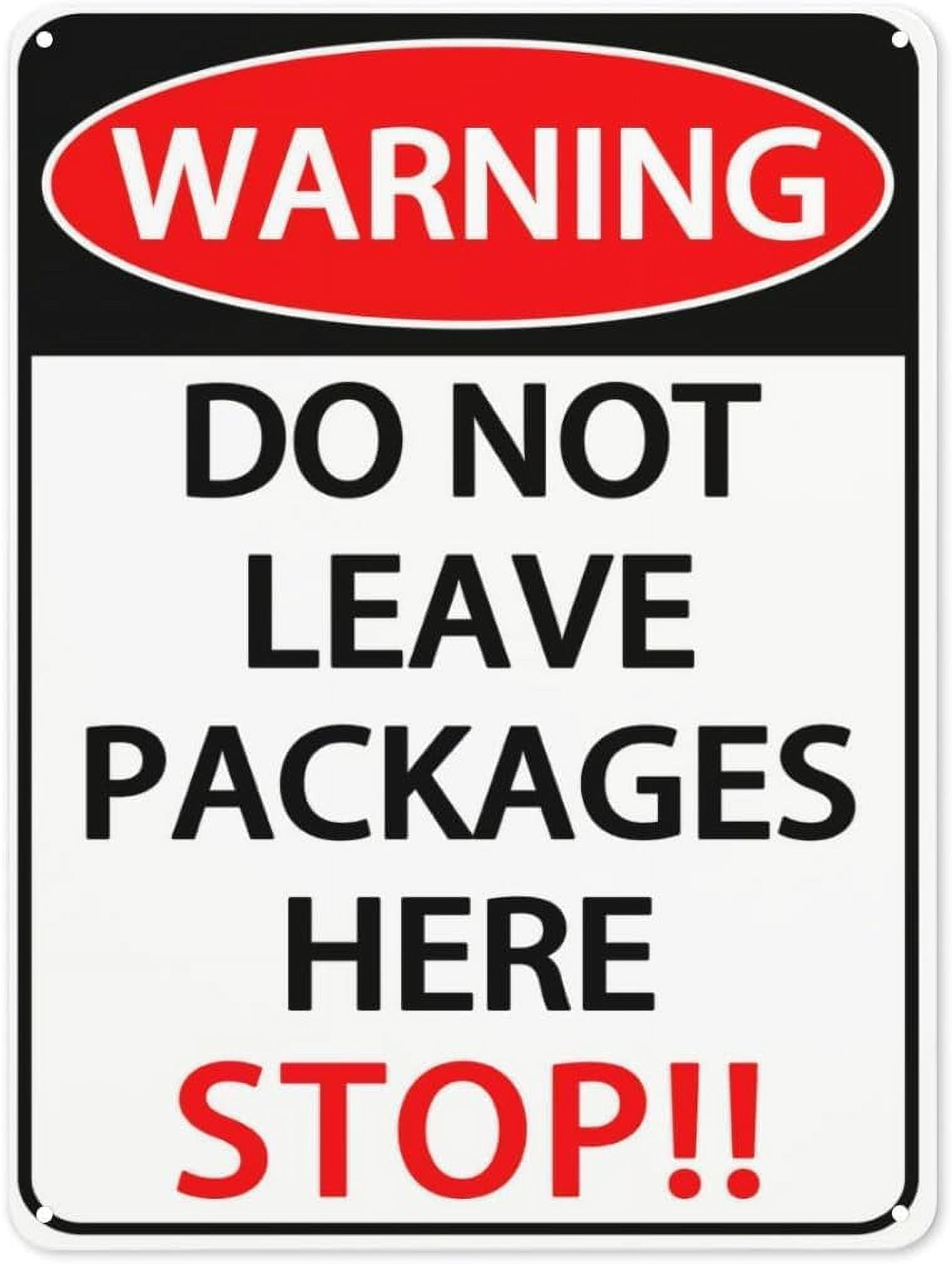 5.5x8 Inch Warning Do Not Leave Packages Here Stop Metal Sign Package ...