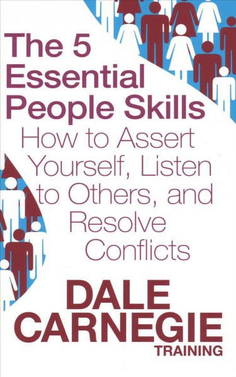 5 Essential People Skills : How to Assert Yourself, Listen to Others ...