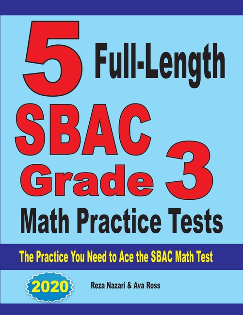 5 Full-Length SBAC Grade 3 Math Practice Tests: The Practice You Need ...