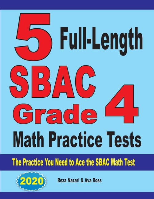 5 Full-Length SBAC Grade 4 Math Practice Tests: The Practice You Need ...