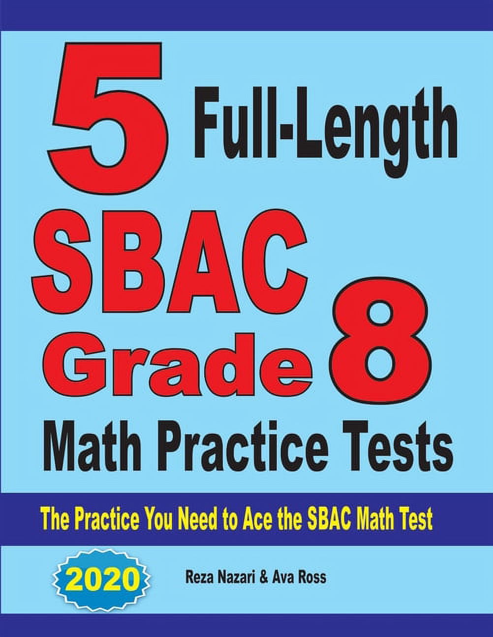 5 Full-Length SBAC Grade 8 Math Practice Tests: The Practice You Need ...
