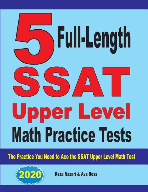 5 Full-Length SSAT Upper Level Math Practice Tests: The Practice You ...