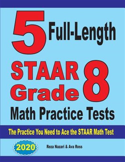 5 Full-Length STAAR Grade 8 Math Practice Tests: The Practice You Need ...