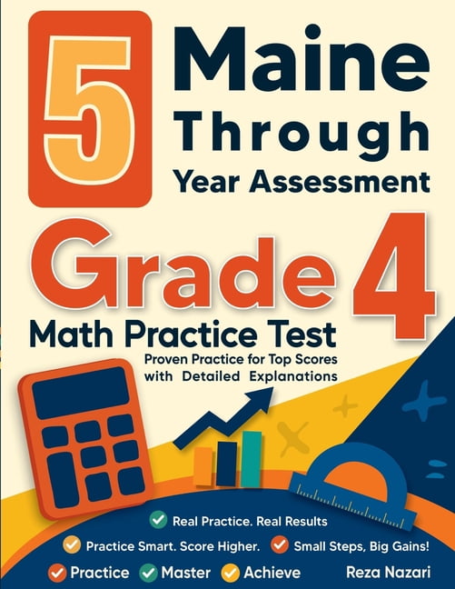 5 Maine Through Year Assessment Grade 4 Math Practice Tests: Proven ...