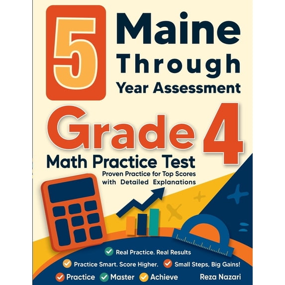 5 Maine Through Year Assessment Grade 4 Math Practice Tests: Proven ...