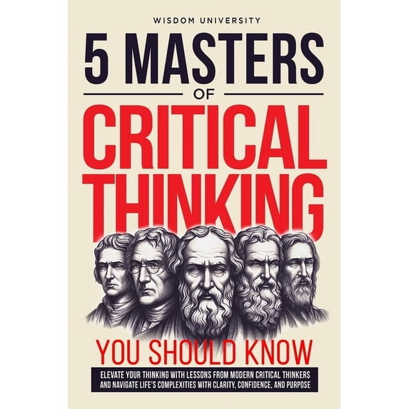 5 Masters Of Critical Thinking You Should Know: Elevate Your Thinking ...
