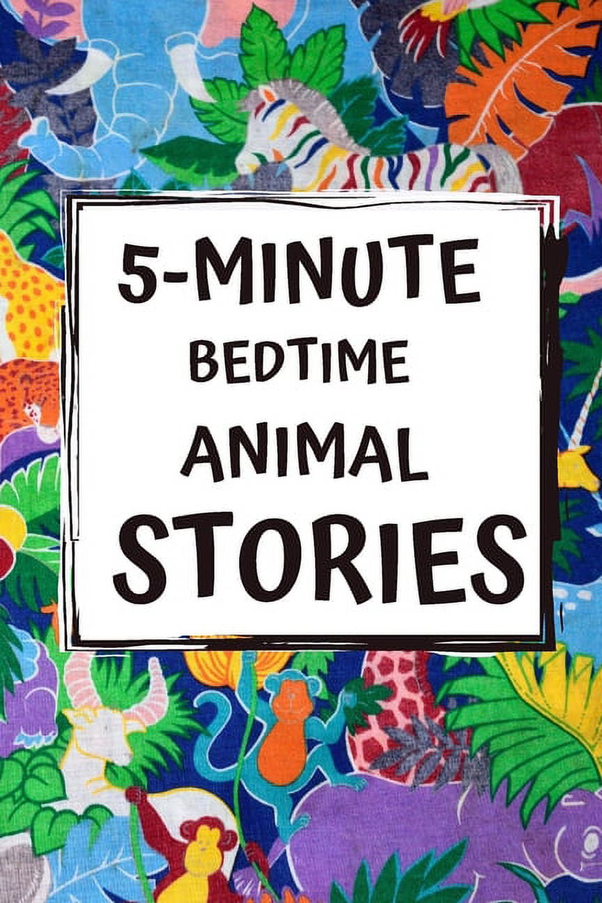 5-Minute Bedtime Animal Stories: Bedtime Stories for Kids with Morals ...