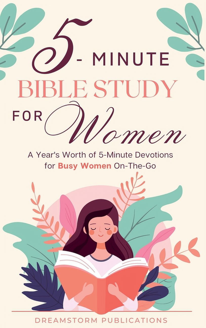 5 Minute Bible Study for Women: A Year's Worth of 5 Minute Devotions ...