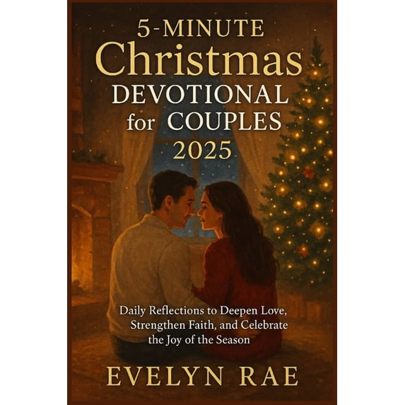 5-Minute Christmas DEVOTIONAL for COUPLES 2025: Daily Reflections to ...
