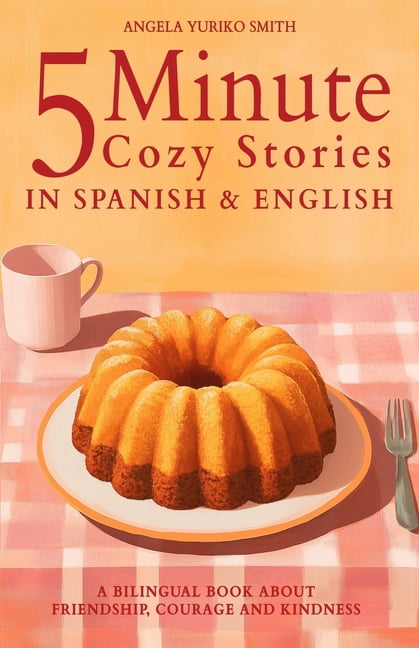 Spanish Books for Kids 5 Minute Cozy Stories in Spanish and English for ...