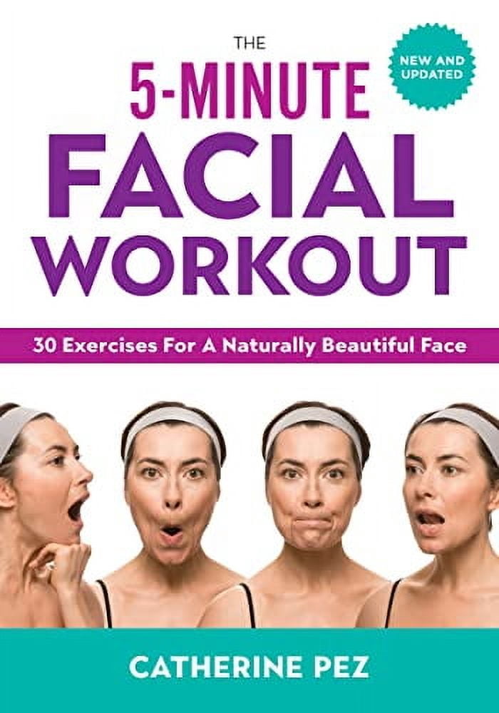 5-Minute Facial Workout : 30 Exercises for a Naturally Beautiful Face ...