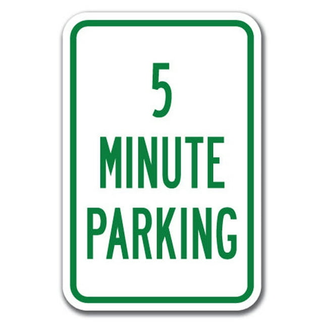 5 Minute Parking Sign 12" x 18" Heavy Gauge Aluminum Signs - Walmart.com