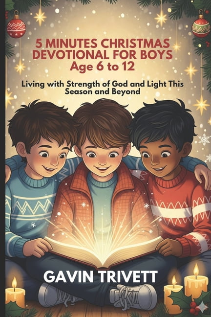 5 Minutes Christmas Devotional for Boys 2025 Age 6 to 12: Living With ...