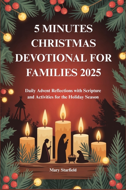 5 Minutes Christmas Devotional for Families 2025: Daily Advent ...