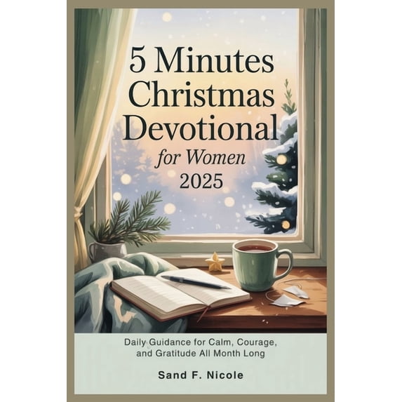 5 Minutes Christmas Devotional for Women 2025: Daily Guidance for Calm ...